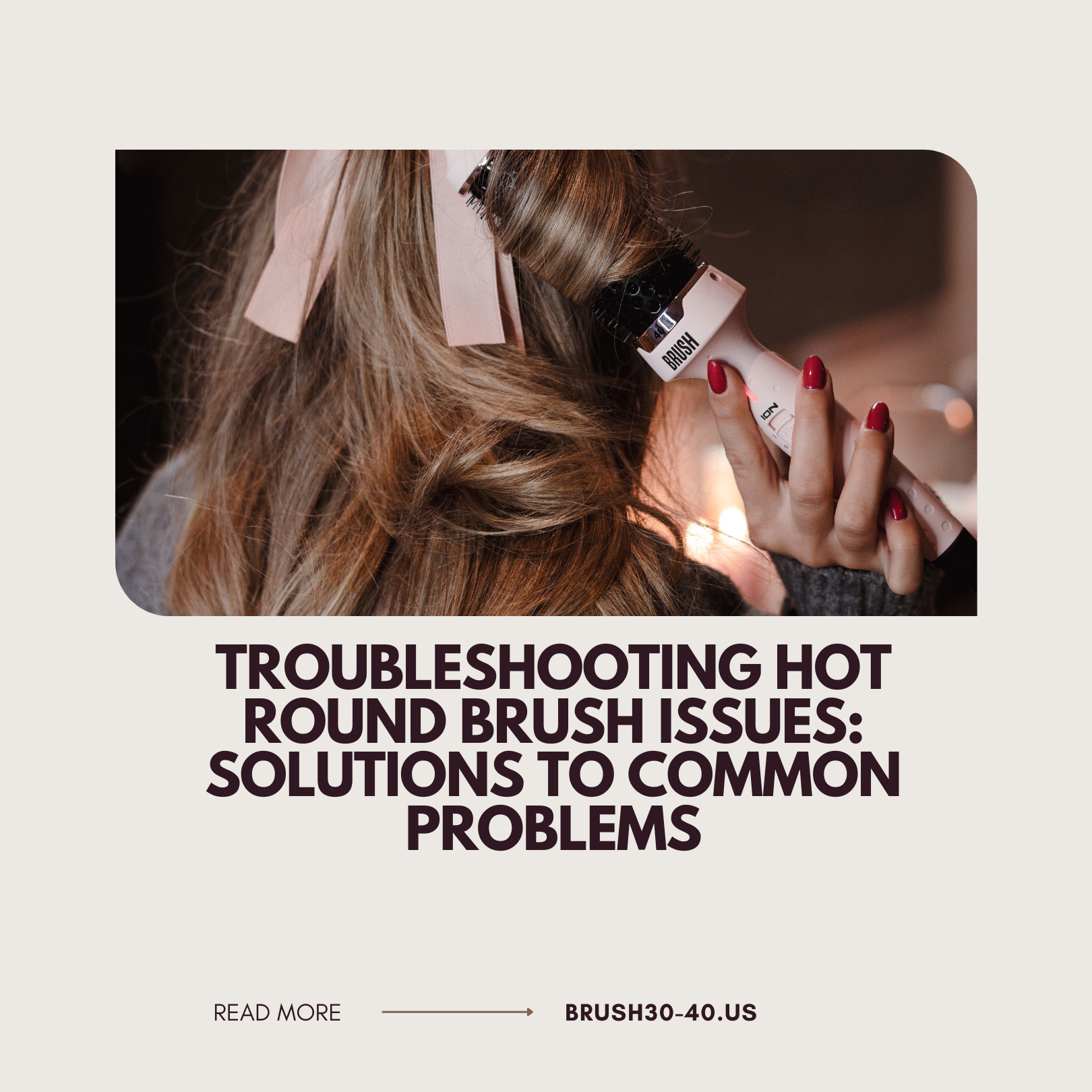 Master Troubleshooting Hot Round Brush Issues Today