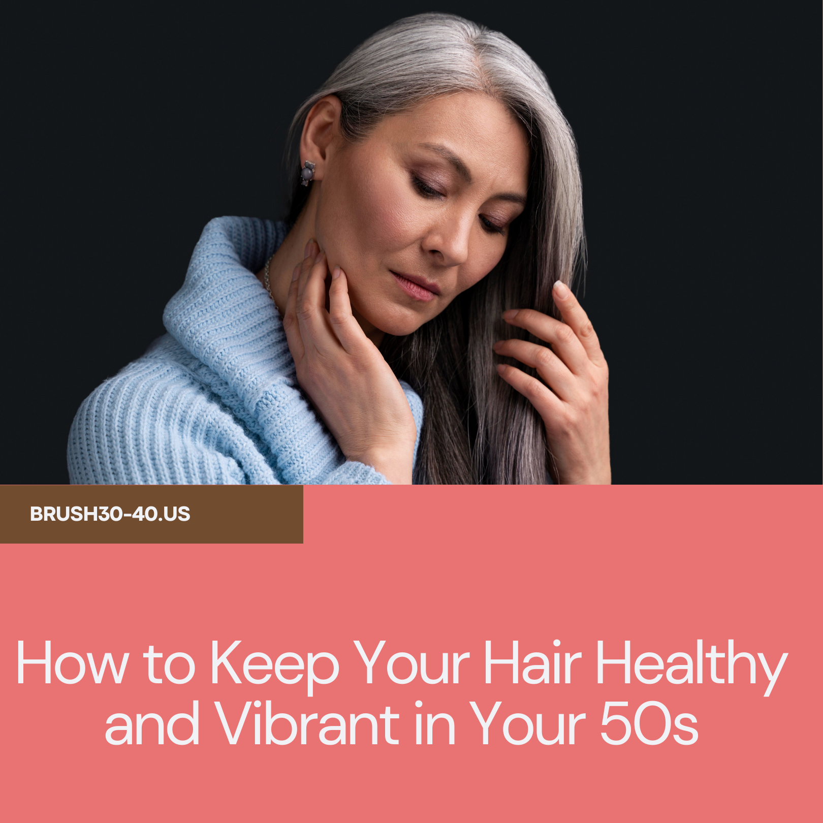 How to Keep Your Hair Healthy & Vibrant in Your 50s | Top Tips & Tools